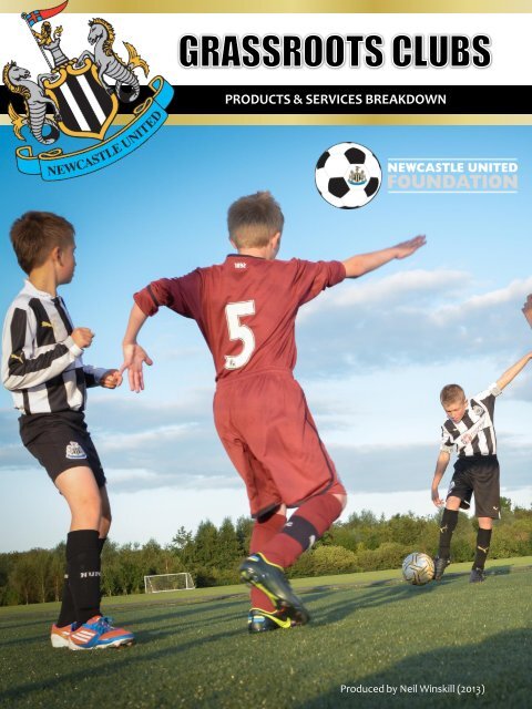Newcastle United Foundation - GRASSROOTS CLUB - Brochure 2013