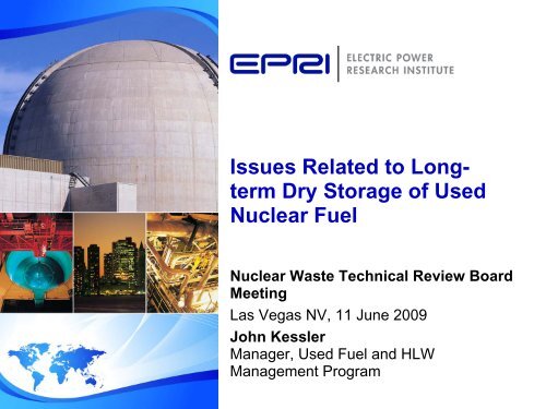 John Kessler - US Nuclear Waste Technical Review Board