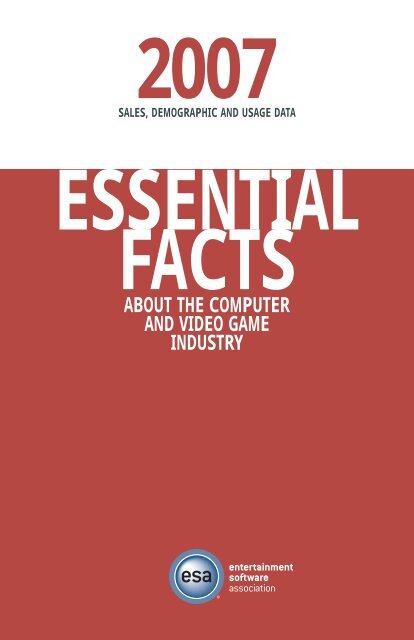 2007 Essential Facts About The Computer And Video Game Industry 2007-essential-facts-about-the-computer-and-video-game-industry
