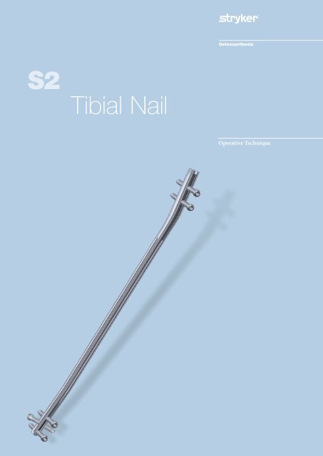 S2 Tibial Nail Operative Technique - Stryker