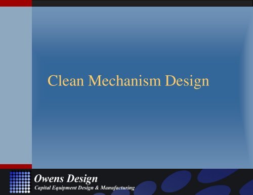 Clean Mechanism Design Basics - Owens Design