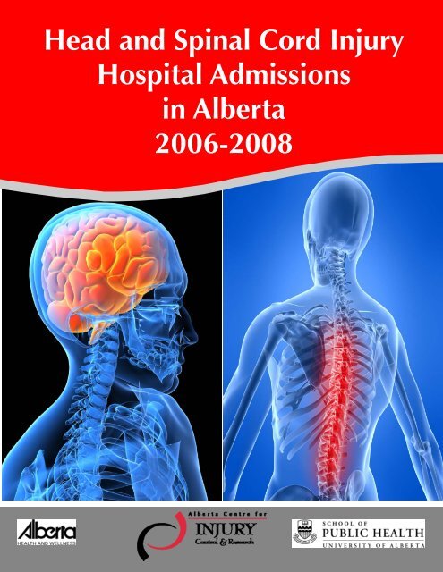 Head and Spinal Cord Injuries 2006-2008 - Alberta Centre for Injury ...