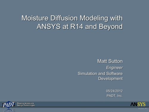Moisture Diffusion Modeling With Ansys At R14 And Beyond Padt