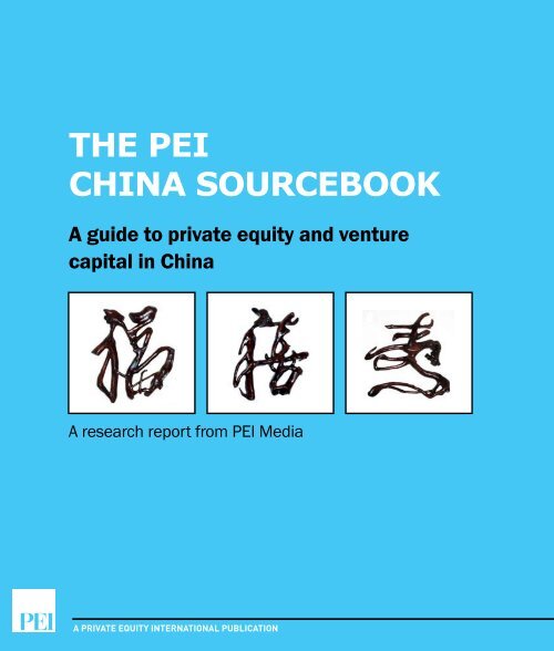 THE PEI CHINA SOURCEBOOK - PEI Media