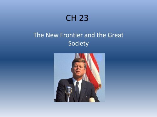 The New Frontier and the Great Society - Public Schools