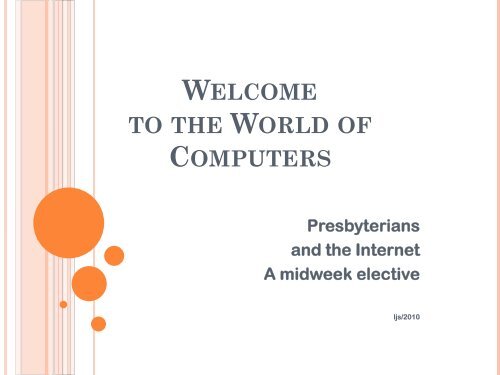 Welcome to the World of Computers - 3rd Pres Computer Class