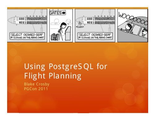 Using PostgreSQL for Flight Planning - PGCon