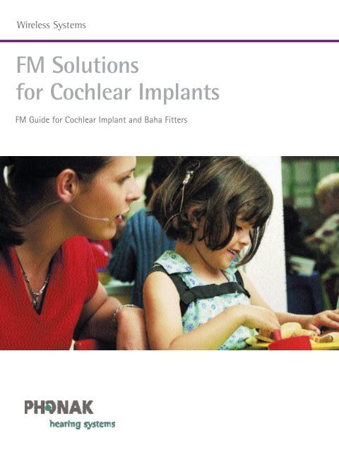 FM Solutions for Cochlear Implants - Phonak