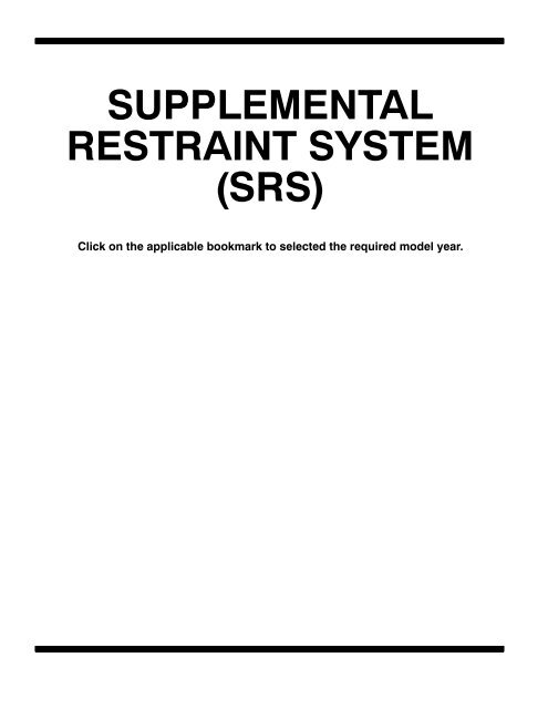 Supplemental restraint system (srs)