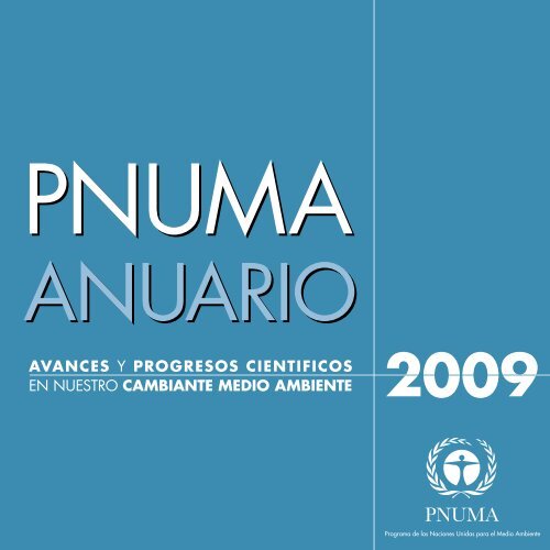 PNUMA Anuario 2009 - Programa de Naciones Unidas para el ...