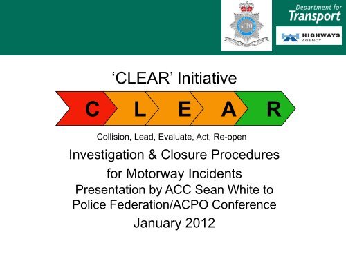 'CLEAR' Initiative - Collision, Lead, Evaluate, Act ... - Police Federation