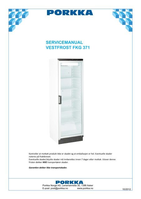 Servicemanual Vestfrost FKG 371 (NO) 10-2012 - PORKKA Norge AS