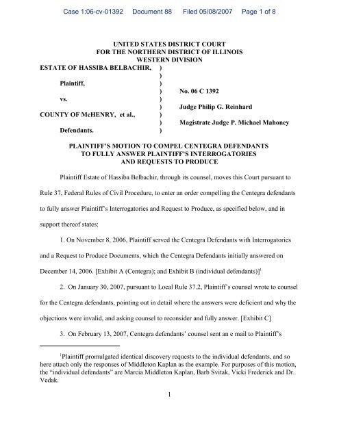 Plaintiff promulgated identical discovery requests to the individual ...