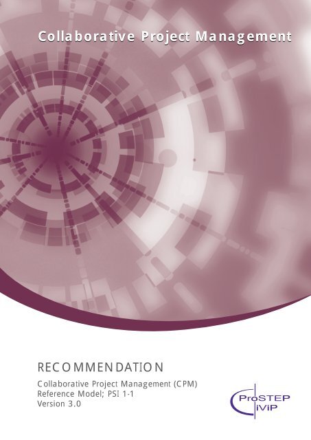 PSI 1 - Collaborative Project Management ( CPM ) - ProSTEP iViP