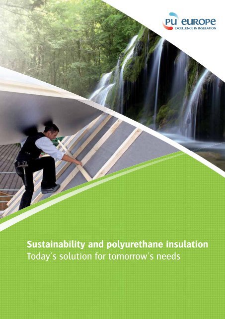 Sustainability and polyurethane insulation Today's ... - PU Europe