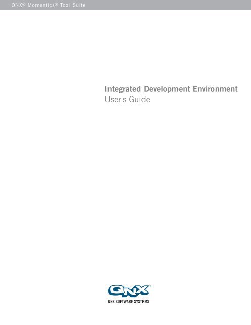 Integrated Development Environment:User's Guide - QNX Software ...