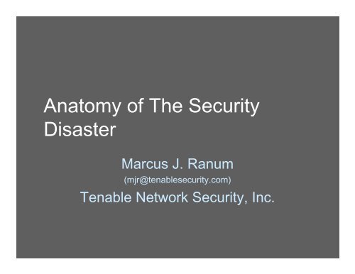 Anatomy of The Security Disaster - Marcus Ranum