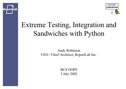 Extreme Testing, Integration and Sandwiches with Python - ReportLab