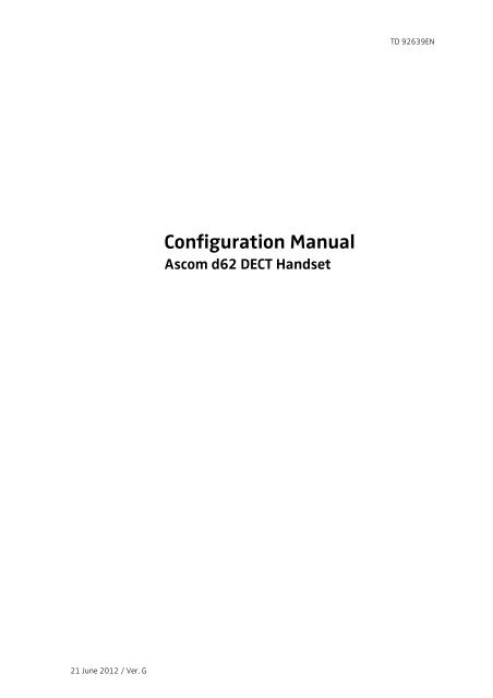 Configuration Manual, d62 DECT Handset, TD 92639EN - Ascom US