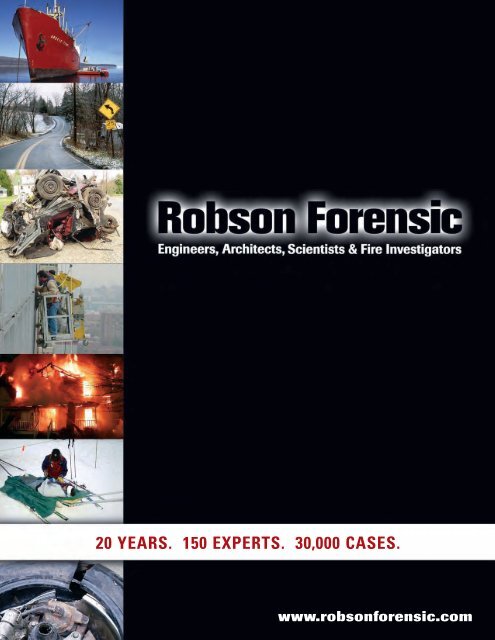 20 YEARS. 150 EXPERTS. 30,000 CASES. - Robson Forensic, Inc.
