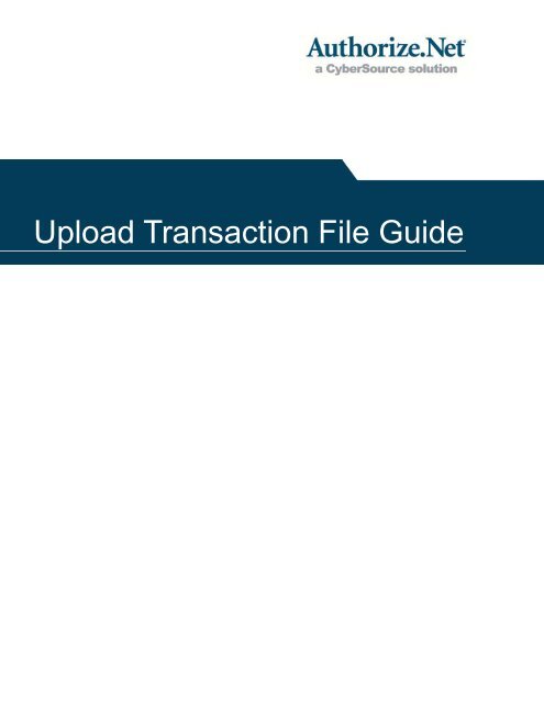 Upload Transaction File Guide (PDF) - Authorize.Net