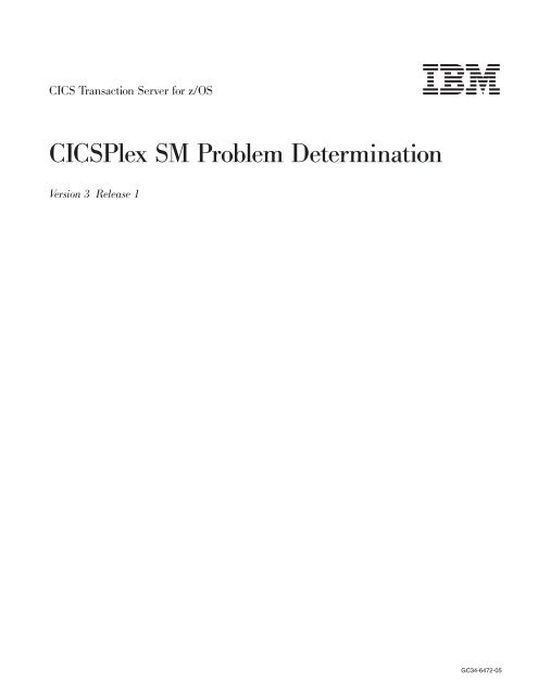 CICS TS for z/OS: CICSPlex SM Problem Determination - IBM notice