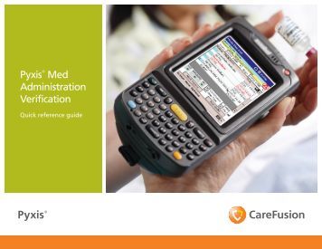 Pyxis ® Med technologies and Cerner Millennium - CareFusion