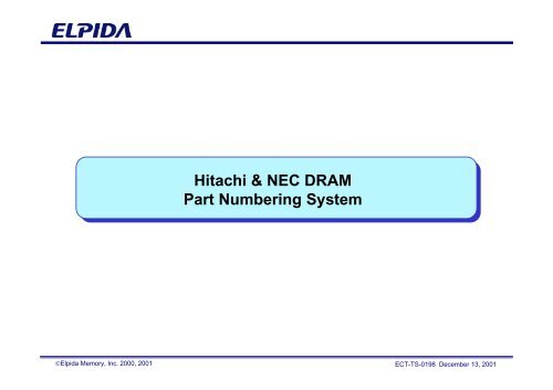 Hitachi & NEC DRAM Part Numbering System - Elpida Memory, Inc.