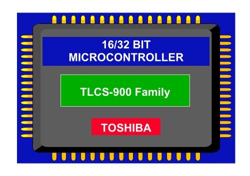16/32 BIT MICROCONTROLLER TOSHIBA TLCS-900 ... - elzet80.de