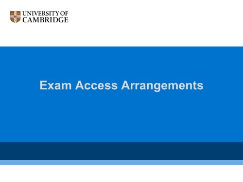 Exam Access Arrangements - the University Offices - University of ...