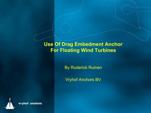 Use Of Drag Embedment Anchor For Floating Wind Turbines