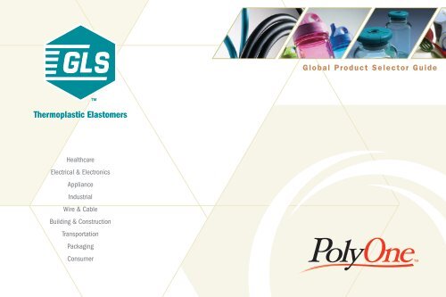 Product Selection Guide: GLS Thermoplastic Elastomers - PolyOne
