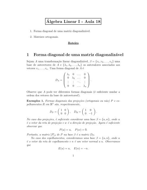 Â´Algebra Linear I - Aula 18 1 Forma diagonal de uma matriz ...