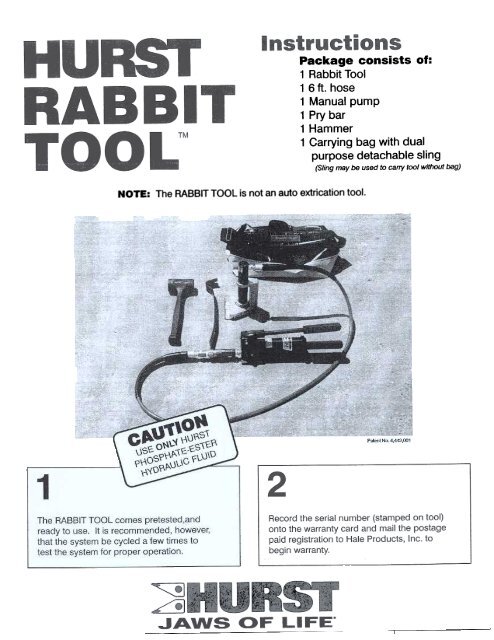 1 Rabbit Tool 16ft. hose 1 Manual pump 1 Pry bar 1 Hammer 1 ...