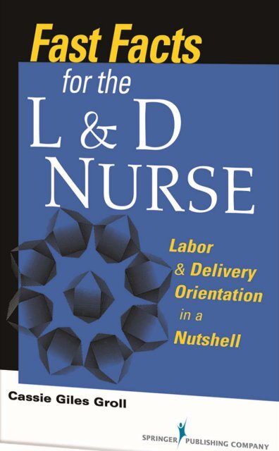 Fast facts for the L&D nurse - Springer Publishing