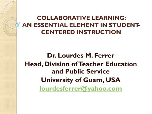 Collaborative Learning: An Essential Element in Student-Centered ...