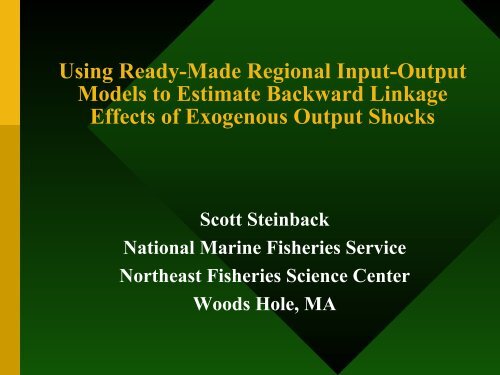 Using Ready-Made Regional Input-Output Models to Estimate ... Using Ready-Made Regional Input-Output Models to Estimate ...
