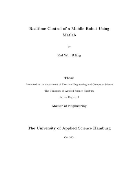 Realtime Control Of A Mobile Robot Using Matlab The University Of