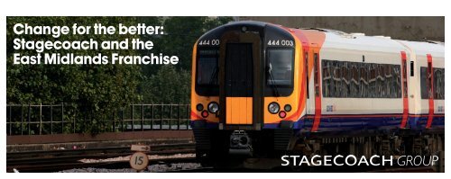 Stagecoach and the East Midlands Franchise - Stagecoach Group
