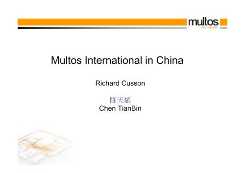 Multos International in China