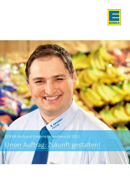 EDEKA-Verbund Unternehmensbericht 2011