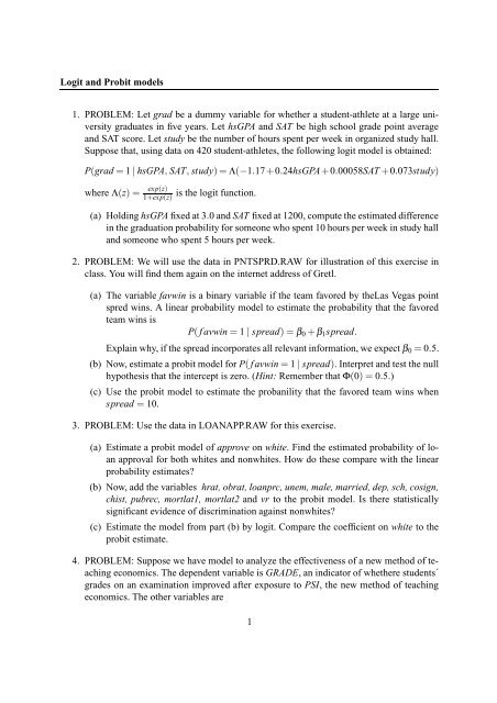 Logit and Probit models 1. PROBLEM: Let grad be a dummy ...
