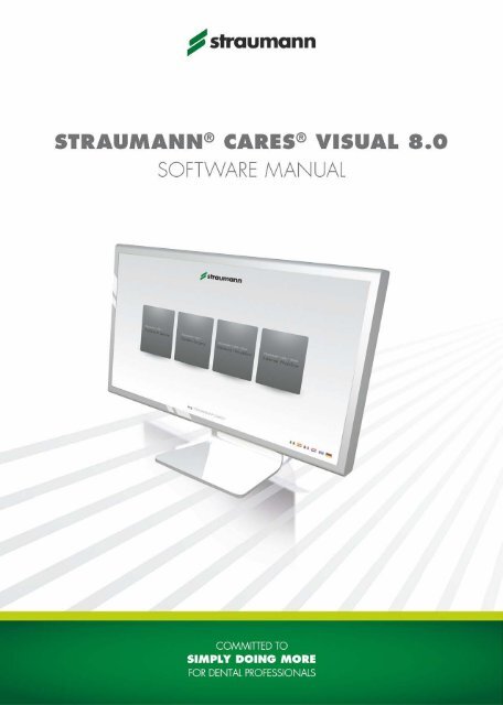 Straumann Â® CARES Â® Visual 8.0 - Software Manual