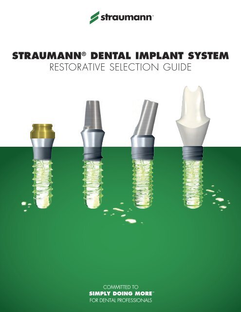 STRAUMANN® DENTAL IMPLANT SYSTEM RESToRATIVE ...