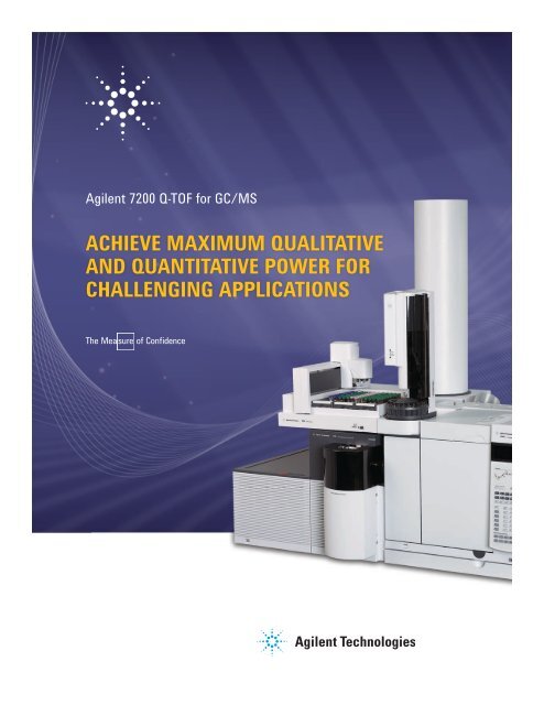 Agilent 7200 Q-TOF for GC/MS applications - Agilent Technologies