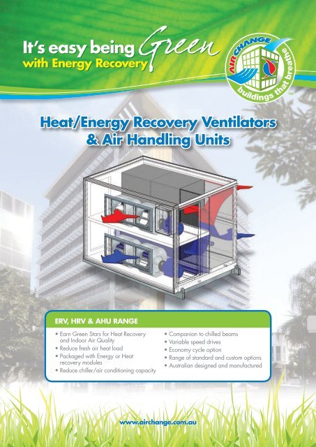 It's easy being with Energy Recovery It's easy being ... - Air Change