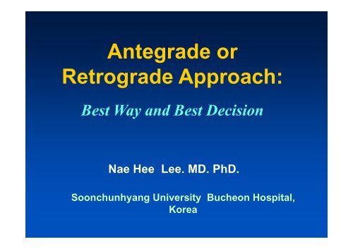 Antegrade or Retrograde Approach: - summitMD.com