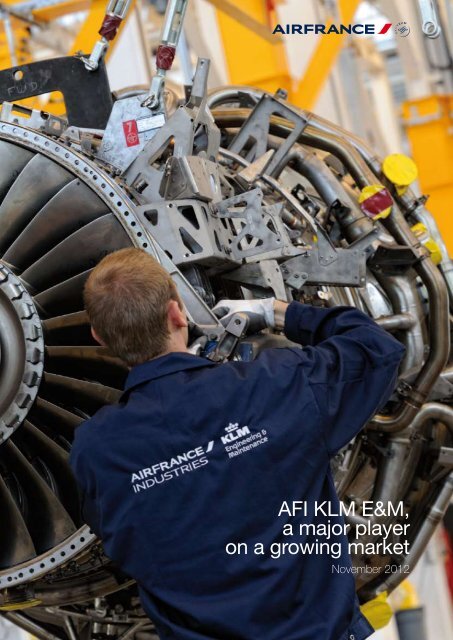 AFI KLM E&M, a major player on a growing market - Air France