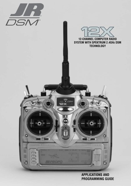 APPLICATIONS AND PROGRAMMING GUIDE - JR Radios