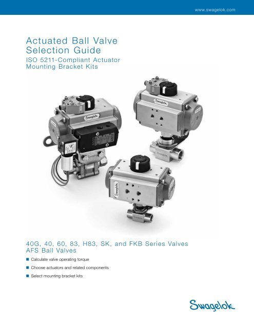 Actuated Ball Valve Selection Guide, ISO 5211 ... - Swagelok